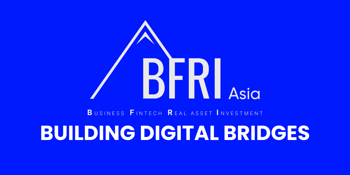 BFRI ASIA - BUILDING DIGITAL BRIDGES